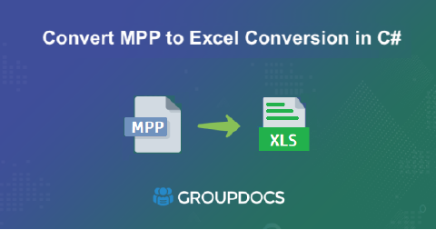 C#: Convert MPP to Excel | Export MS Project to XLS/XLSX