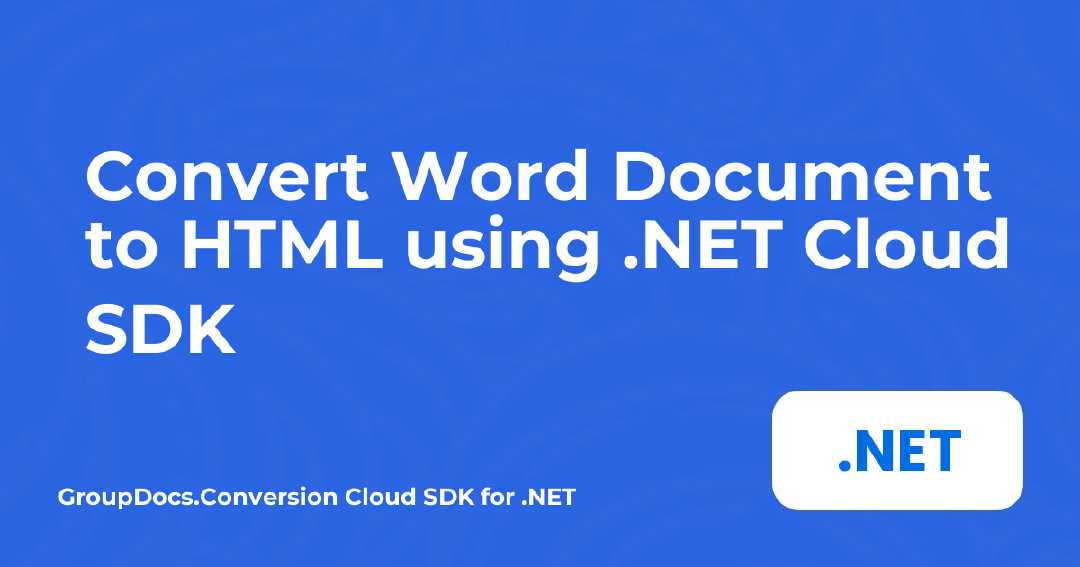 Convert DOCX to HTML in C# | Word to HTML | DOC to HTML C#
